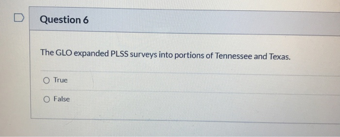 Solved Question 6 The GLO expanded PLSS surveys into | Chegg.com