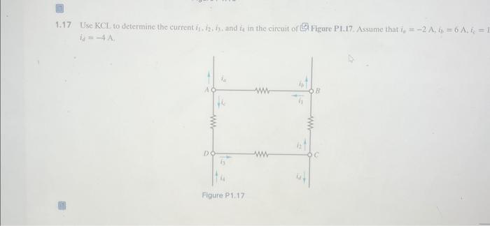 Solved 17 Use KCL to determine the current i1,i2,i3, and ξ4 | Chegg.com