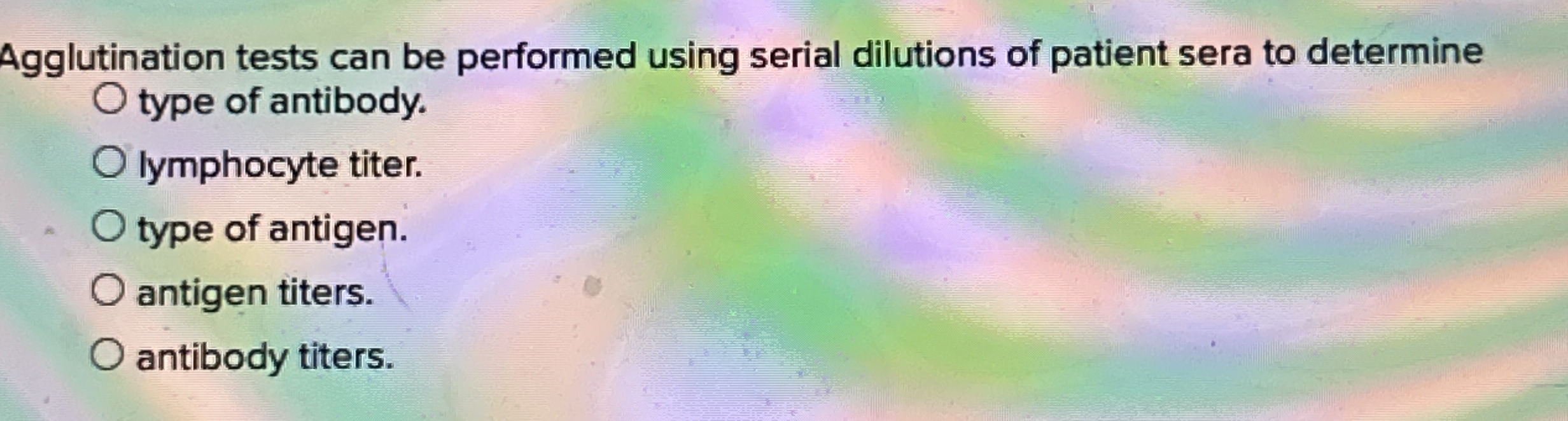 Agglutination tests can be performed using serial | Chegg.com