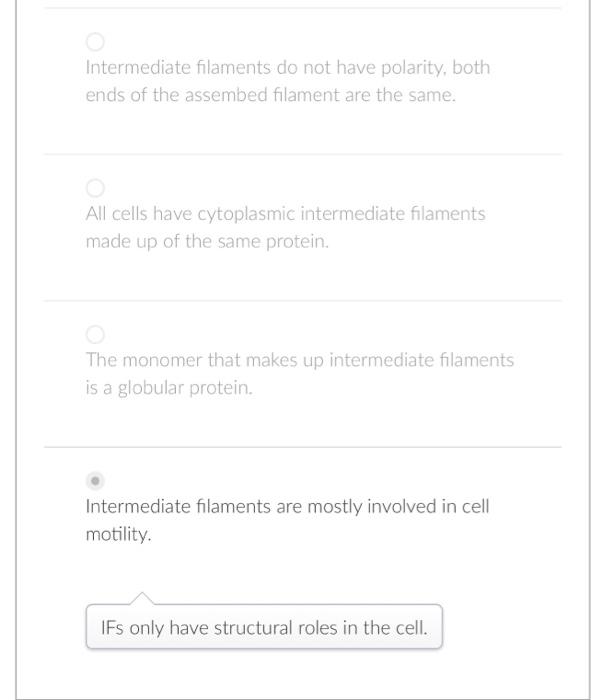 Solved Intermediate filaments do not have polarity, both | Chegg.com