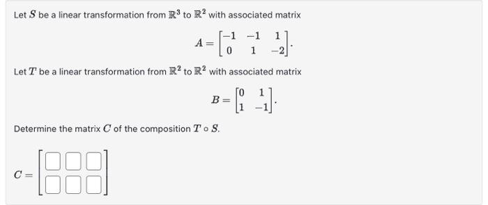 Solved Let S be a linear transformation from R3 to R2 with | Chegg.com