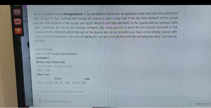 Solved US& Write a method called changeQueue to be | Chegg.com