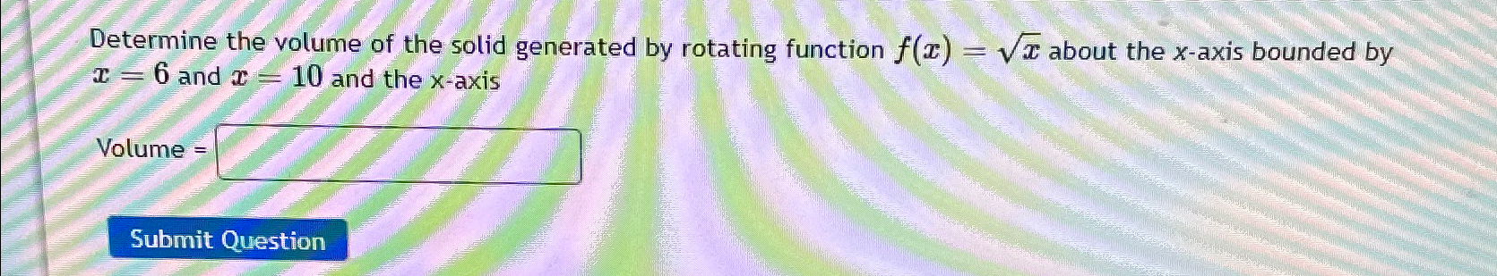 Solved Determine the volume of the solid generated by | Chegg.com