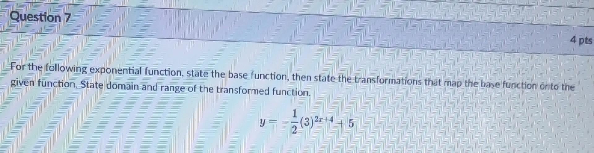 Solved For the following exponential function, state the | Chegg.com