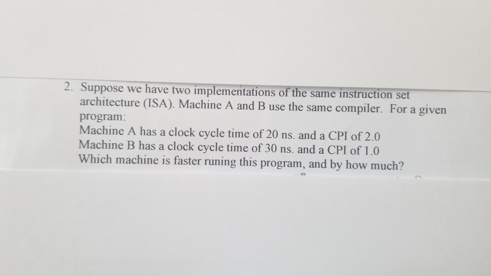 Solved 2. Suppose we have two implementations of the same | Chegg.com
