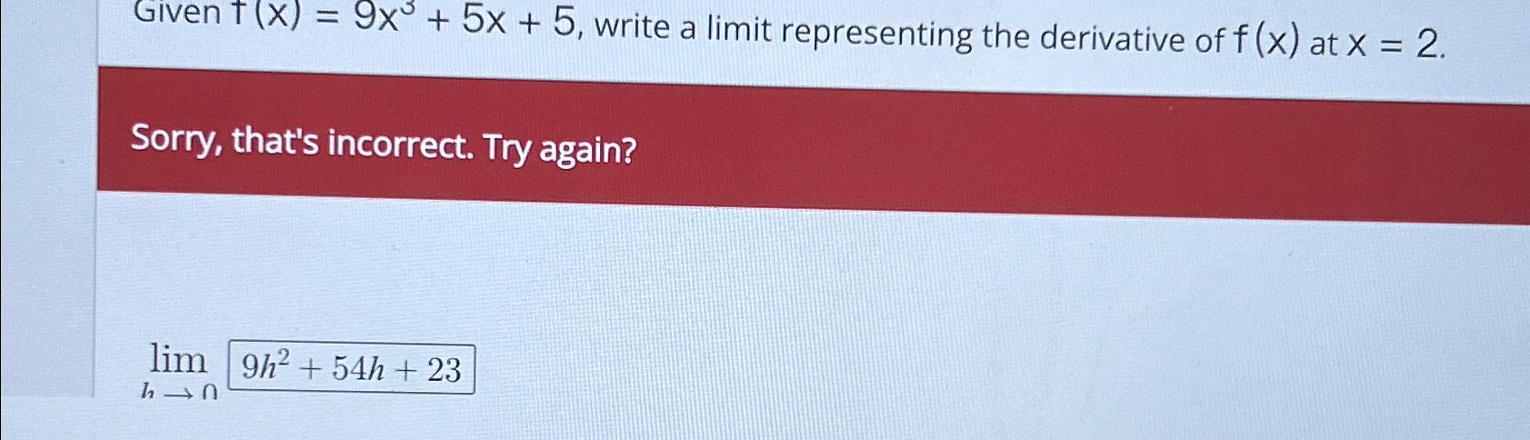 Solved Given f(x)=9x3+5x+5, ﻿write a limit representing the | Chegg.com