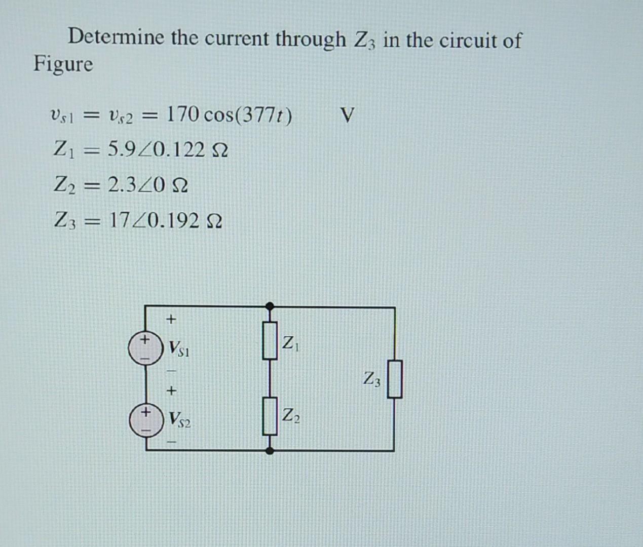 Solved Determine the current through Z3 in the circuit of | Chegg.com