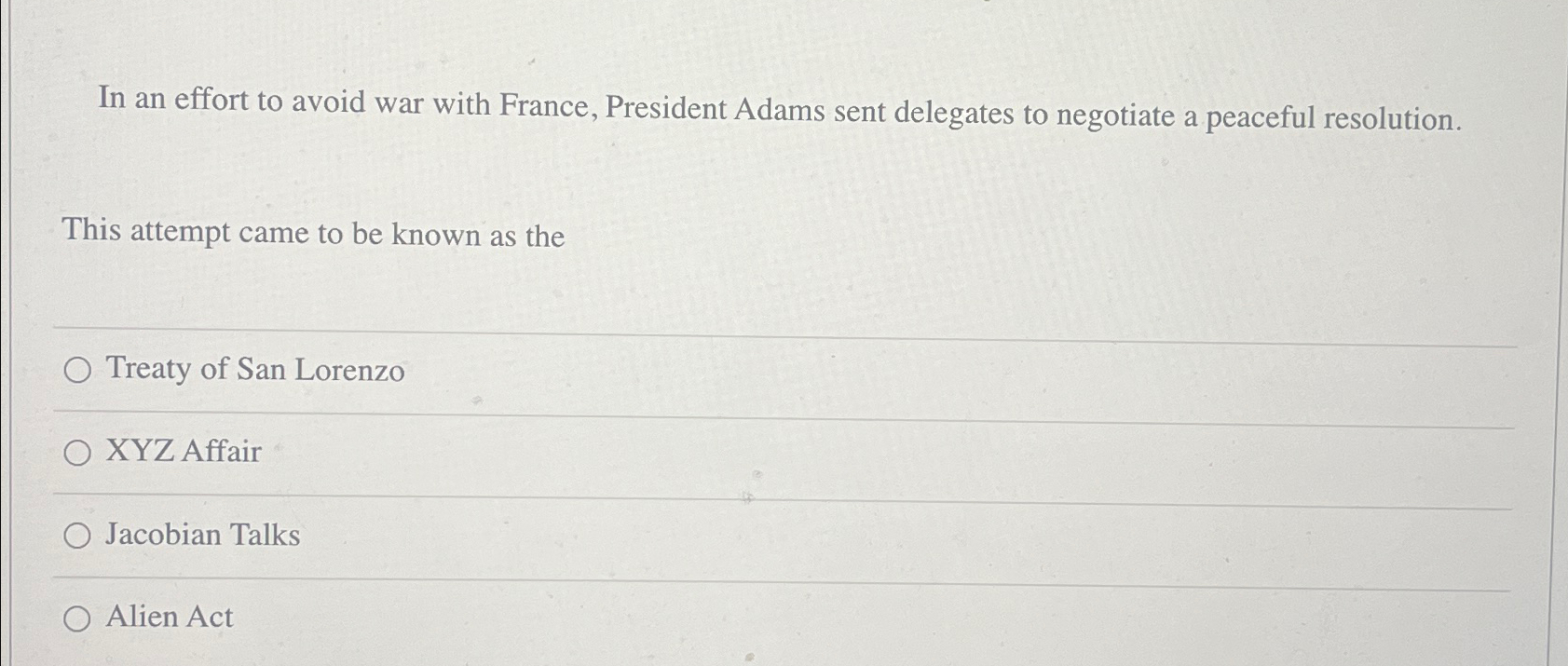 Solved In an effort to avoid war with France, President | Chegg.com