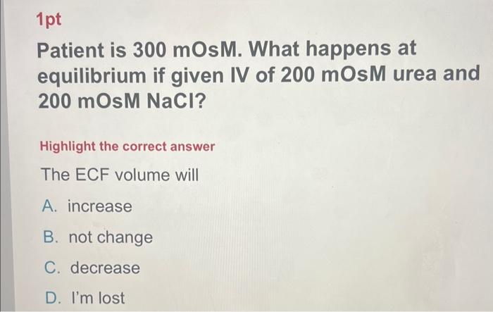 Solved Patient is 300mOsM. What happens at equilibrium if | Chegg.com