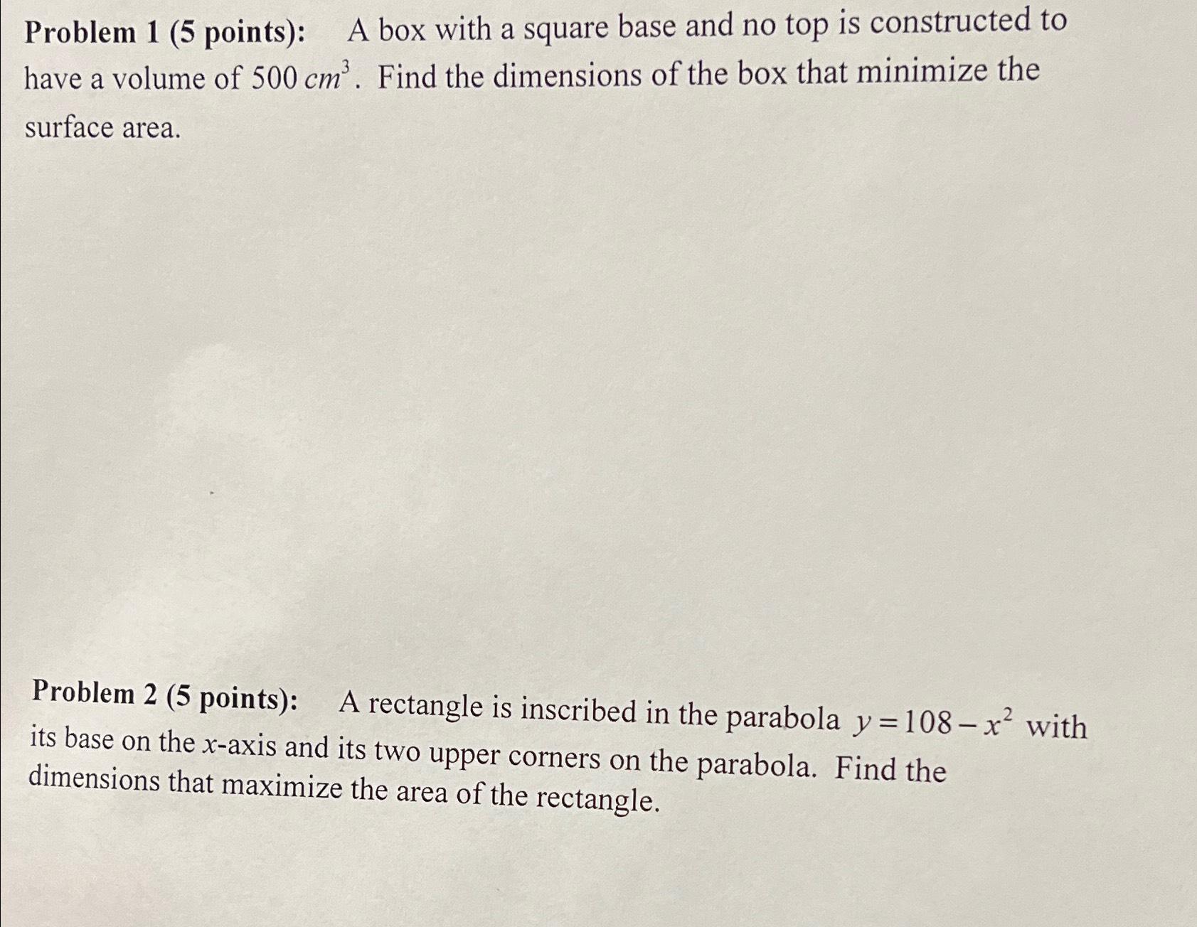 Solved Problem 1 (5 points): A box with a square base and | Chegg.com Solved Problem 1 (5 points): A box with a square base and | Chegg.com