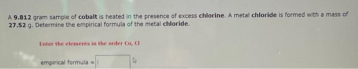 Solved A 9.812 gram sample of cobalt is heated in the | Chegg.com