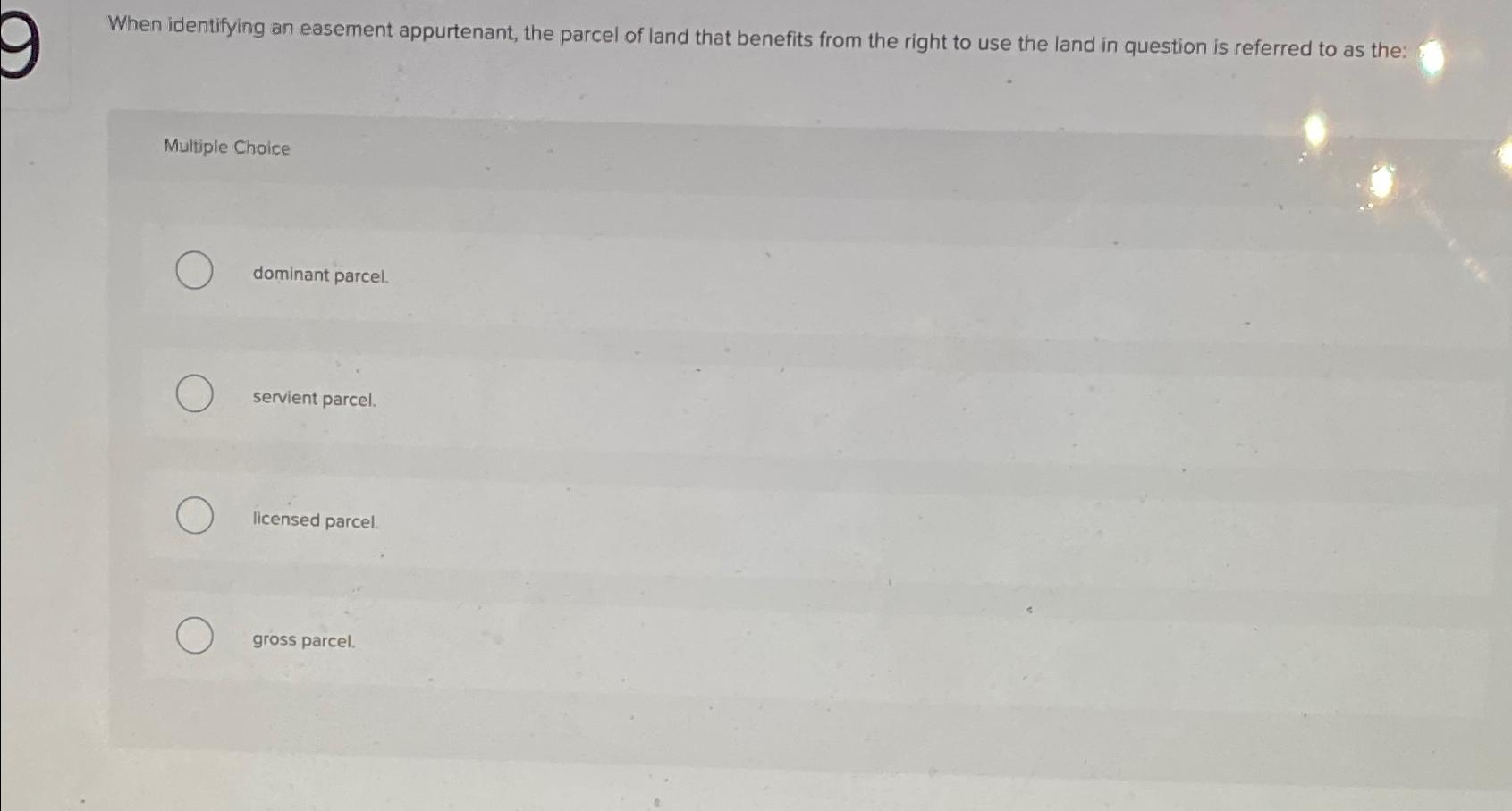 Solved When identifying an easement appurtenant, the parcel | Chegg.com