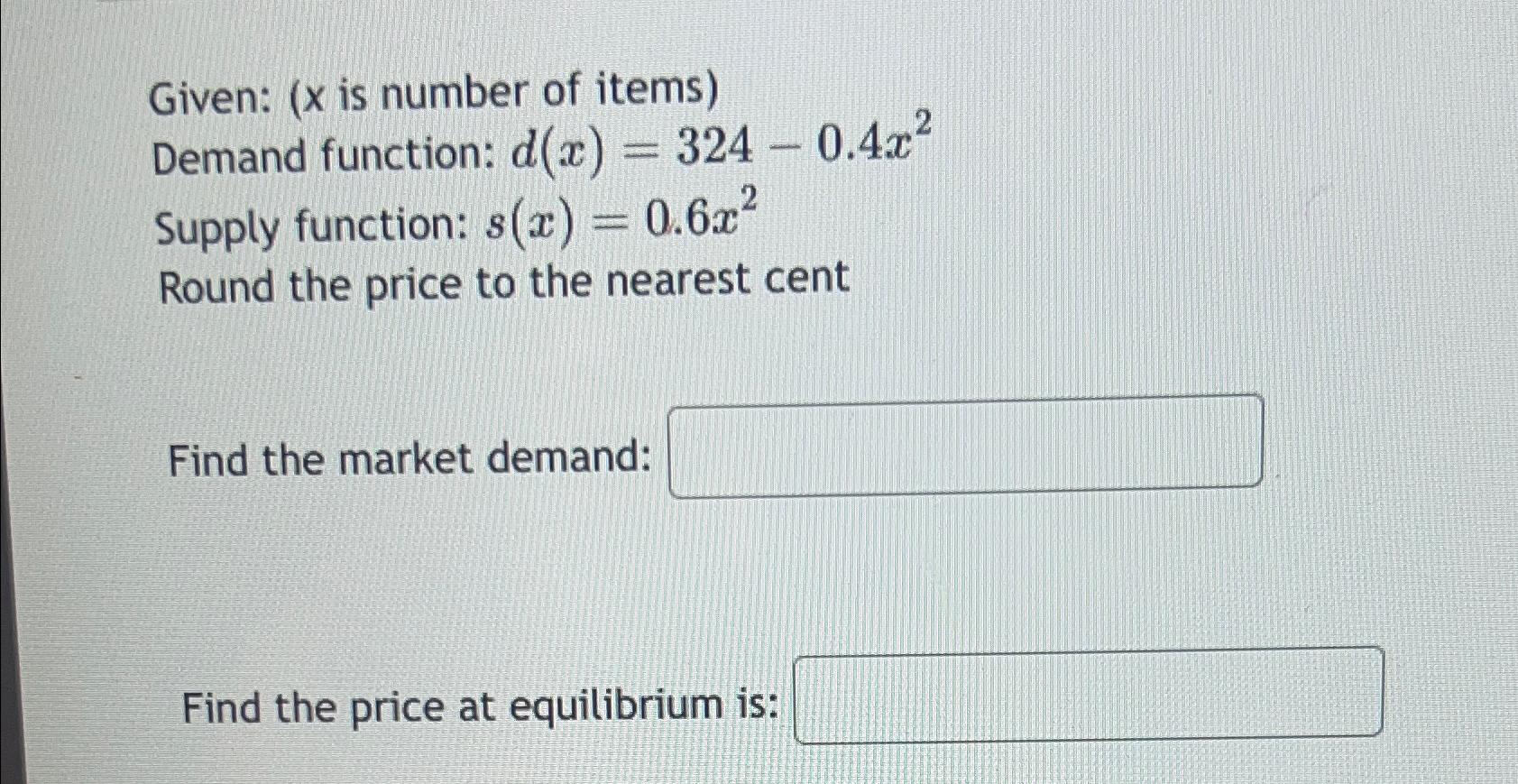 Solved Given: ( x ﻿is number of items)Demand function: | Chegg.com