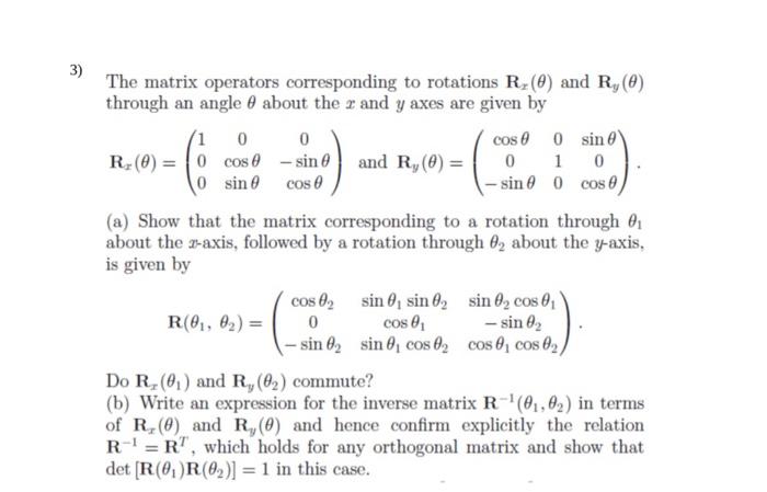 Solved The Matrix Operators Corresponding To Rotations Rxθ 