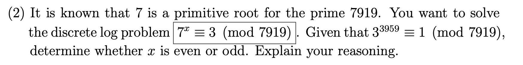 Solved (2) It is ﻿known that 7 is ﻿a primitive root for the | Chegg.com