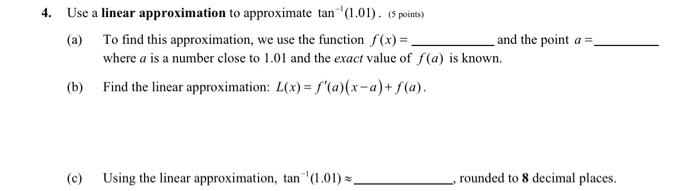 Solved 4. Use a linear approximation to approximate tan" | Chegg.com