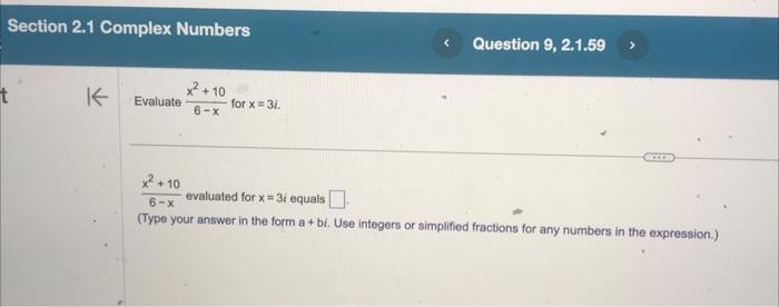 Solved Evaluate 6−xx2+10 for x=3i 6−xx2+10 evaluated for | Chegg.com