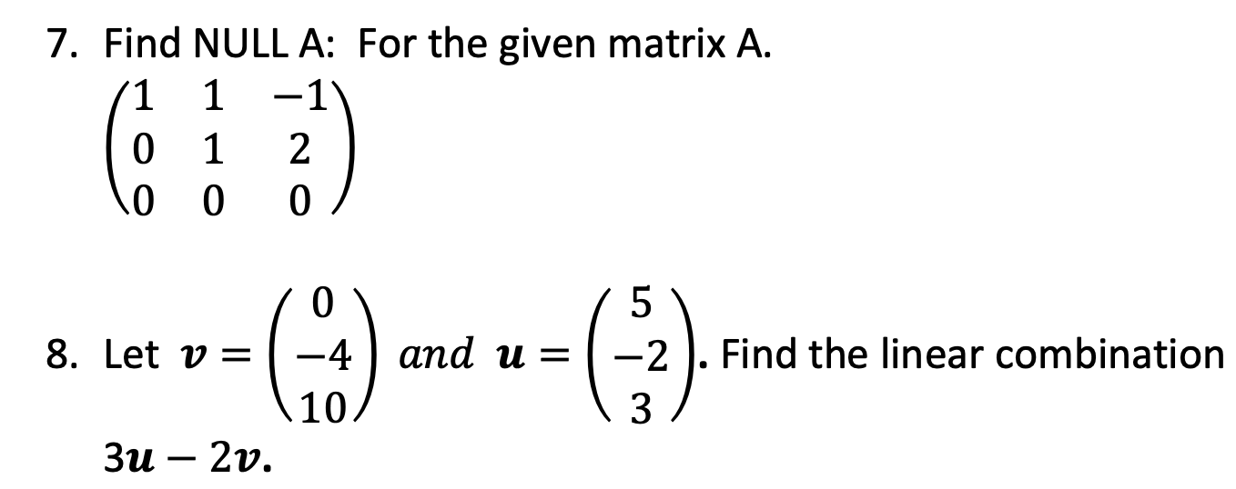 Solved Find NULL A: For the given matrix | Chegg.com