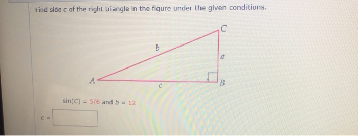 Solved Find side c of the right triangle in the figure under | Chegg.com