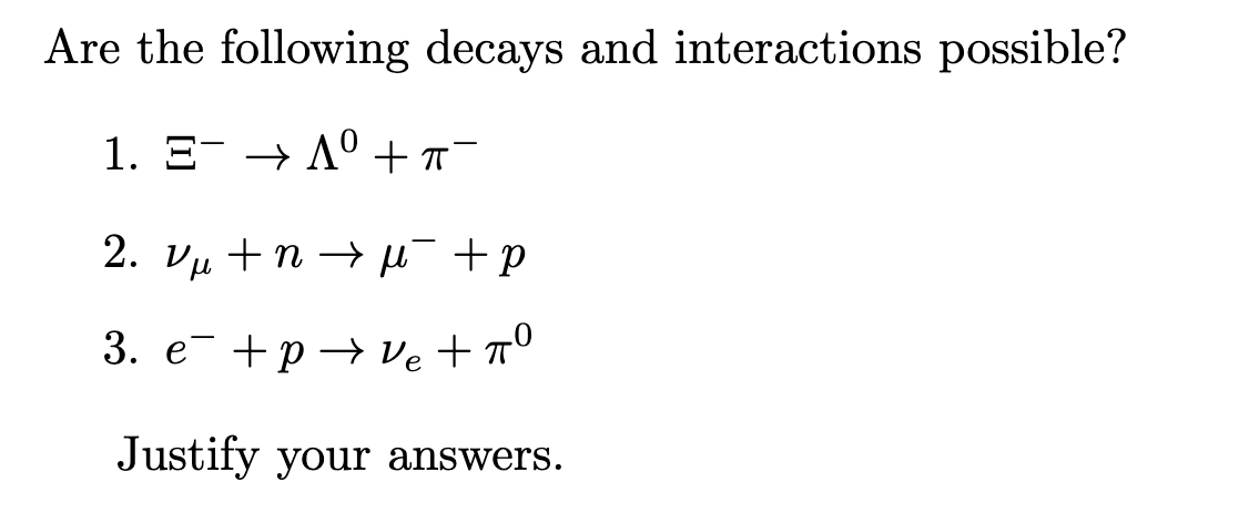 Solved Are the following decays and interactions | Chegg.com