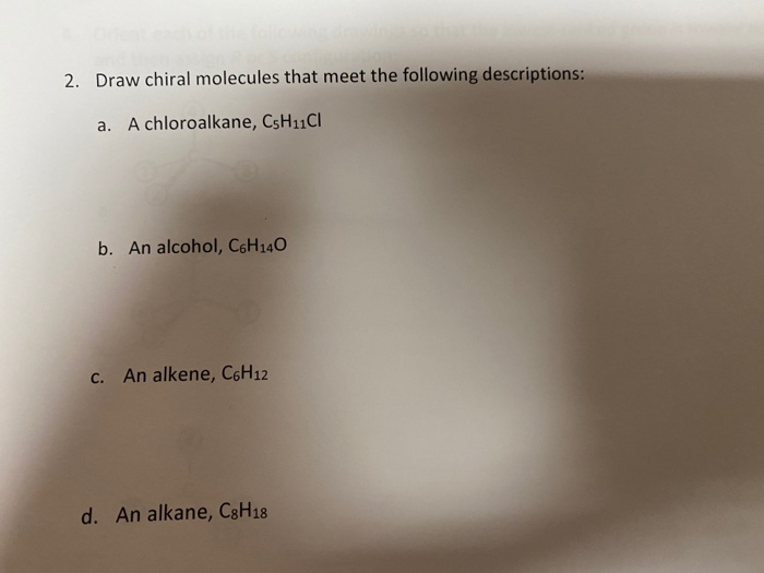 Solved 2. Draw chiral molecules that meet the following | Chegg.com