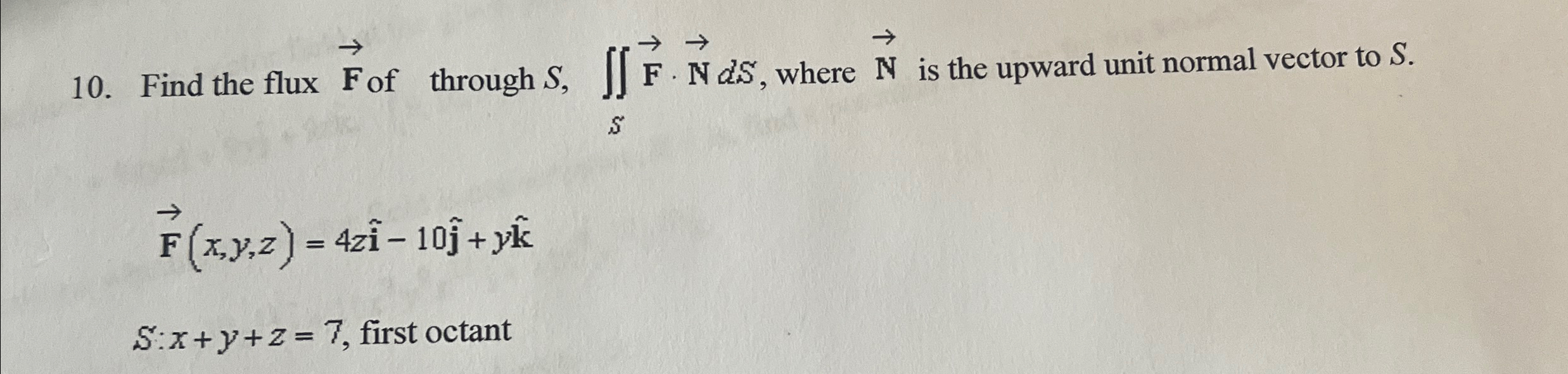 Solved Find the flux vec(F) ﻿of through S,∬Svec(F)*vec(N)dS, | Chegg.com
