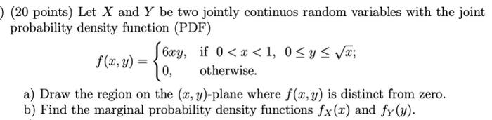 Solved Let X and Y be two jointly continuos random variables | Chegg.com