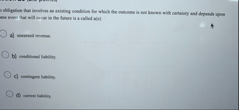 Solved obligation that involves an existing condition for | Chegg.com