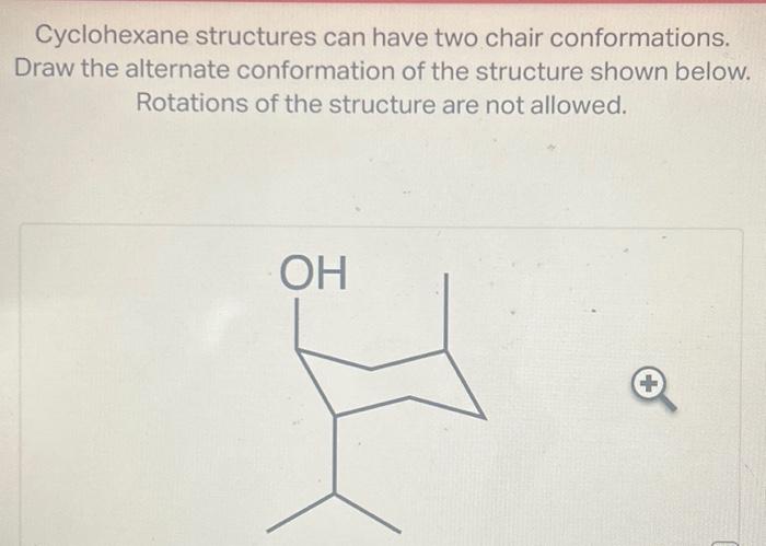 Solved Cyclohexane structures can have two chair | Chegg.com