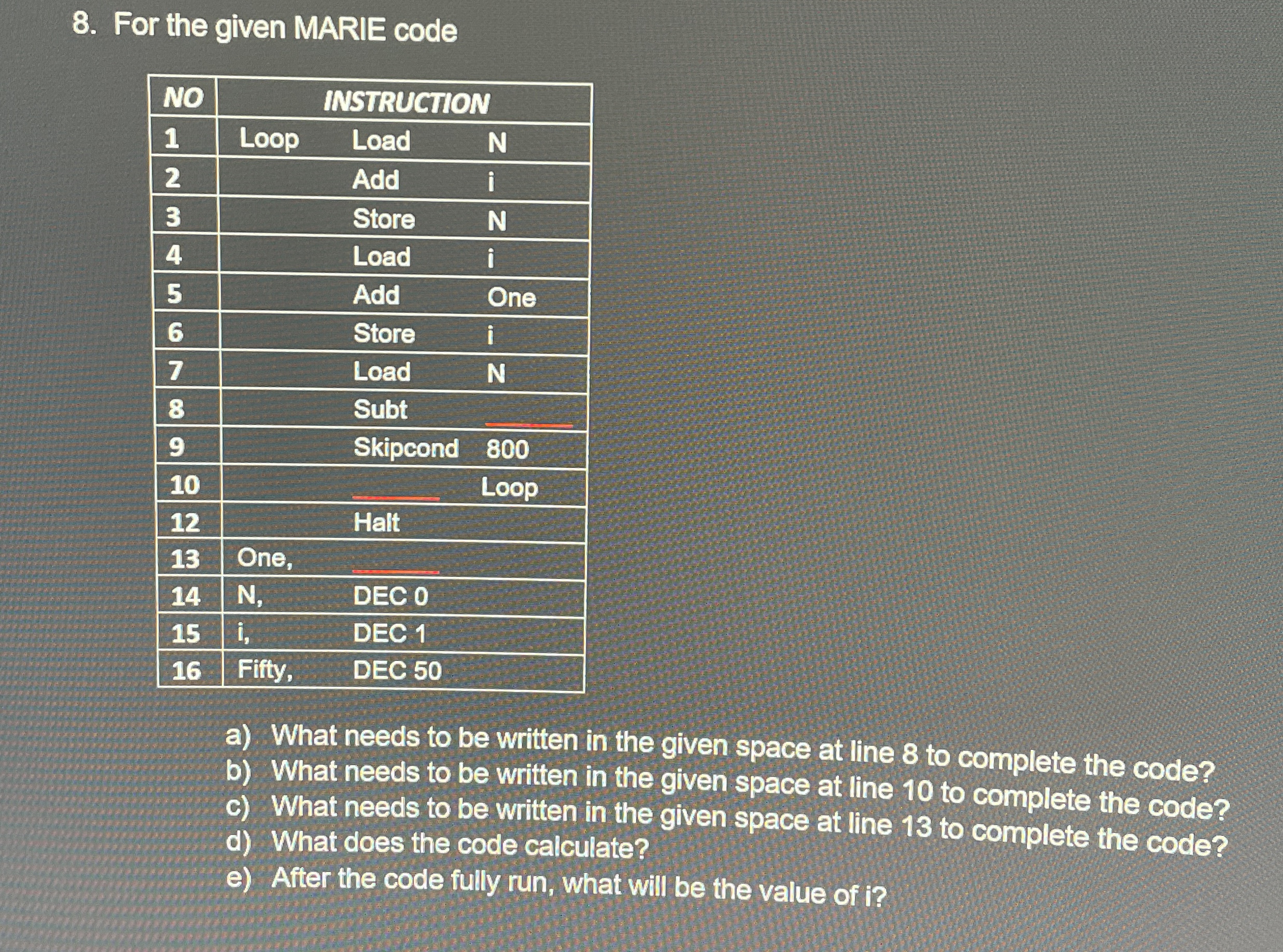 For the given MARIE codea) ﻿What needs to be witten | Chegg.com