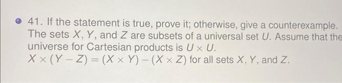 Solved 41. If the statement is true, prove it; otherwise, | Chegg.com