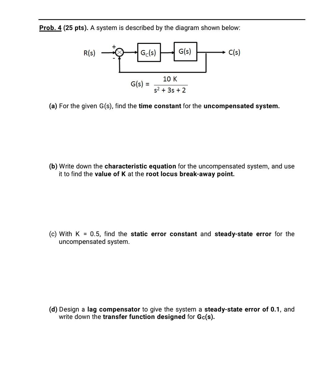 Solved Prob. 4 (25 pts). A system is described by the | Chegg.com