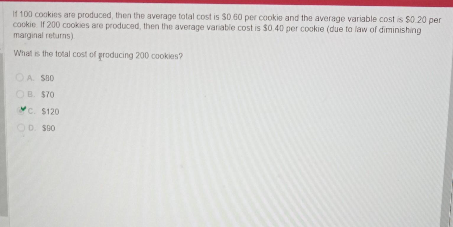 Solved If 100 cookies are produced, then the average total | Chegg.com