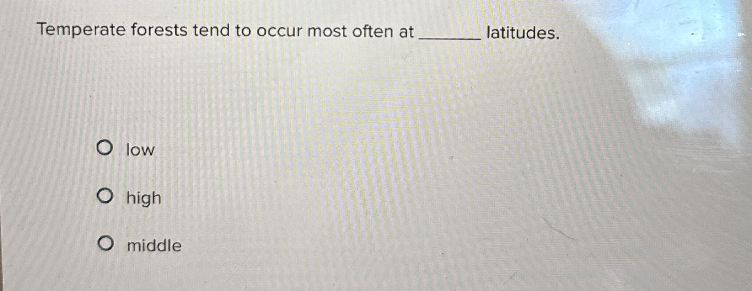 Solved Temperate forests tend to occur most often at q, | Chegg.com
