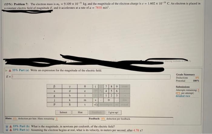 Solved (13\%) Problem 7: The electron mass is me=9.109×10−31 | Chegg.com