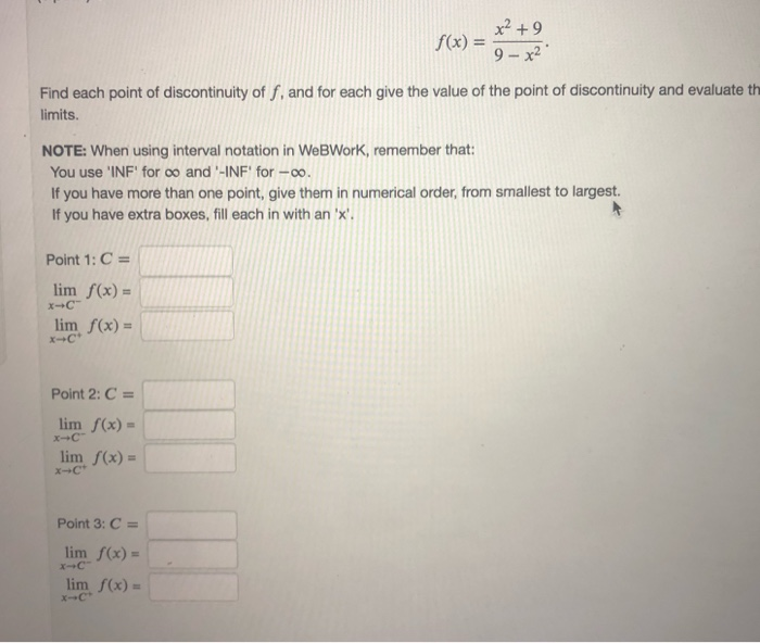 Solved x2+9 f(x) 9-x2 Find each point of discontinuity of f, | Chegg.com