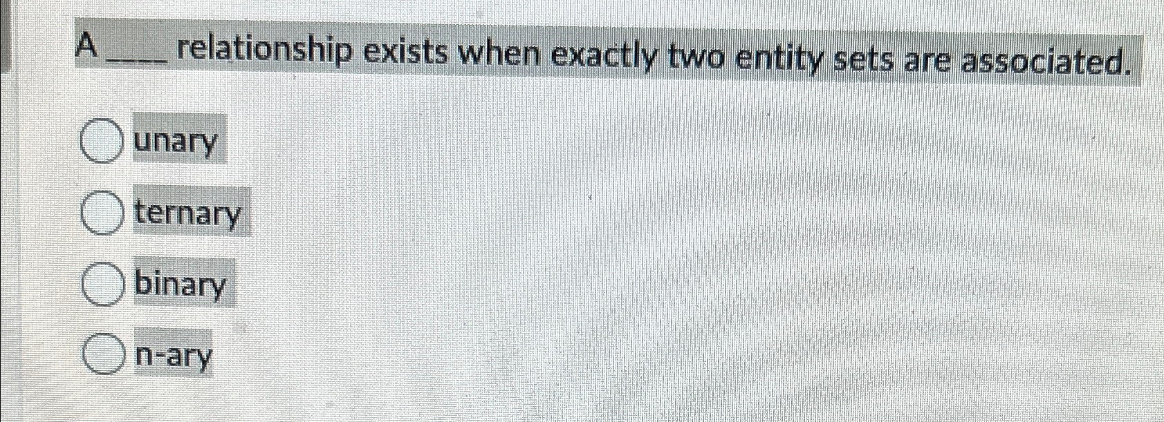 Solved A relationship exists when exactly two entity sets | Chegg.com