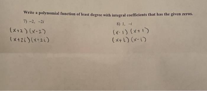 Solved Write a polynomial function of least degree with | Chegg.com