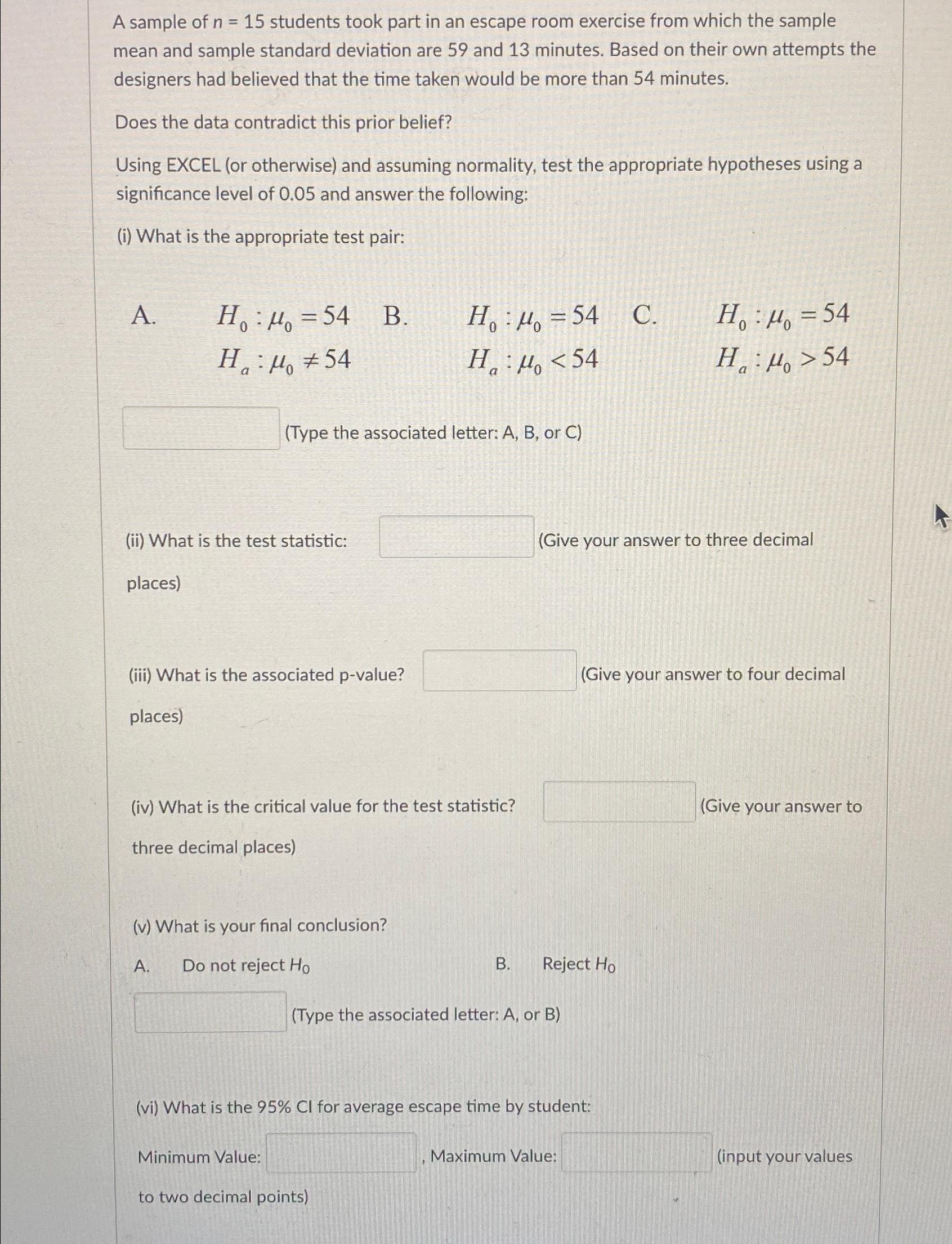 Solved A sample of n=15 ﻿students took part in an escape | Chegg.com