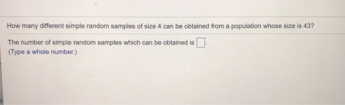 Solved How many different simple random samples of size 4 | Chegg.com
