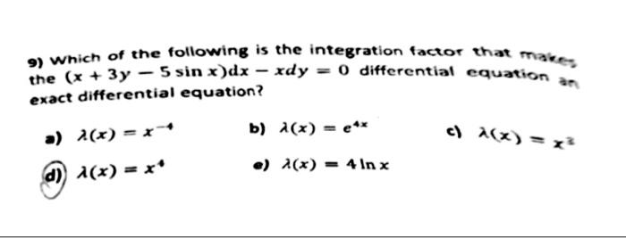 Solved 9) Which of the following is the integration factor | Chegg.com