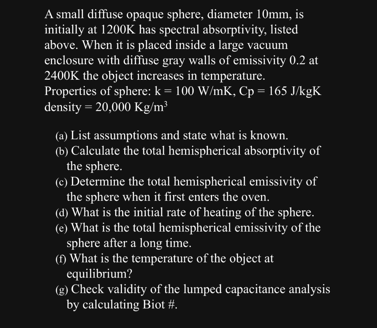 Solved A small diffuse opaque sphere, diameter 10mm, ﻿is | Chegg.com