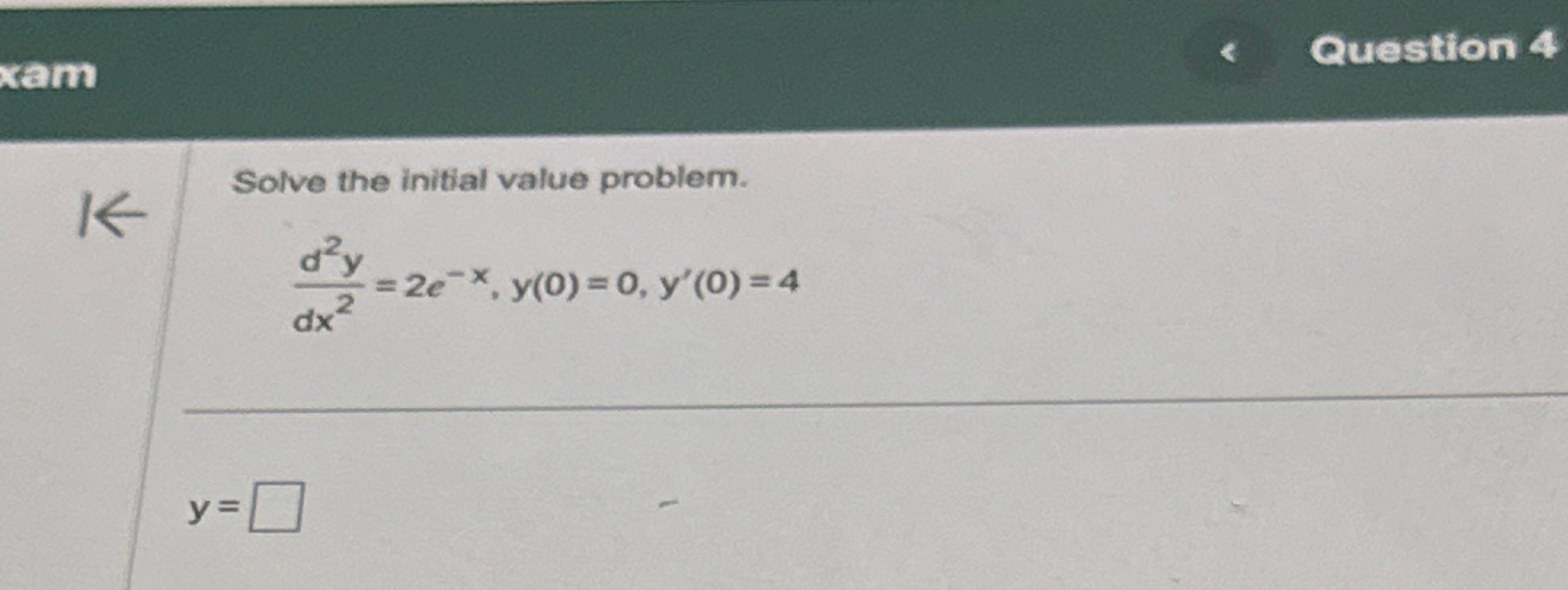 Solved Question 4Solve the initial value | Chegg.com