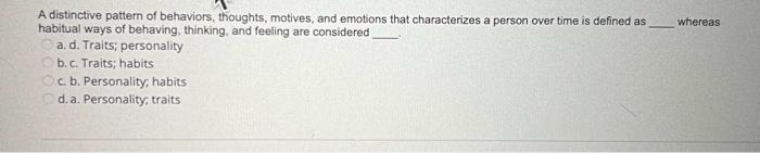 Solved A distinctive pattern of behaviors, thoughts, | Chegg.com