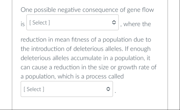 Solved One possible negative consequence of gene flow is , | Chegg.com