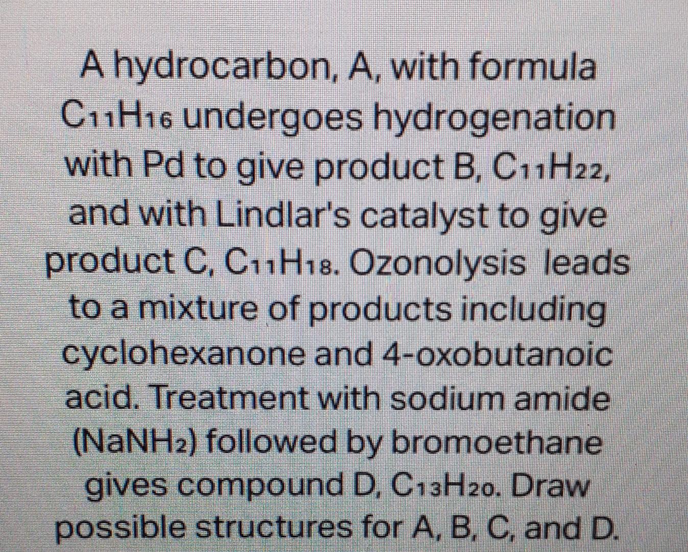 Solved A hydrocarbon, A, with formula C11H16 undergoes | Chegg.com
