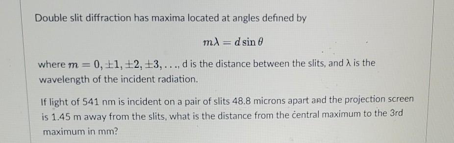 Solved Double slit diffraction has maxima located at angles | Chegg.com