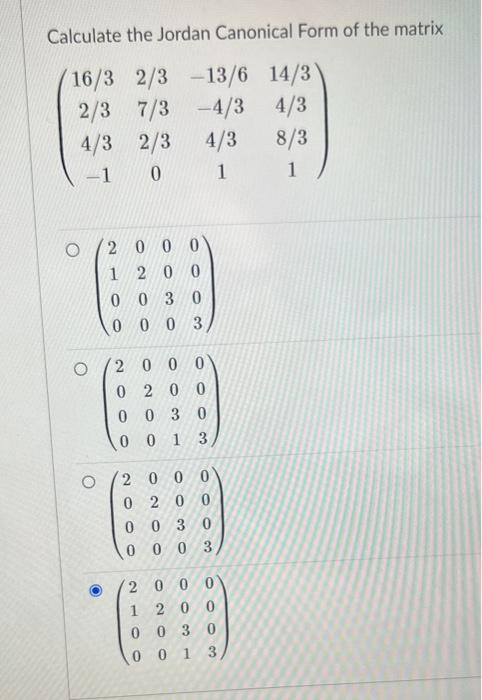 Solved Calculate the Jordan Canonical Form of the matrix | Chegg.com