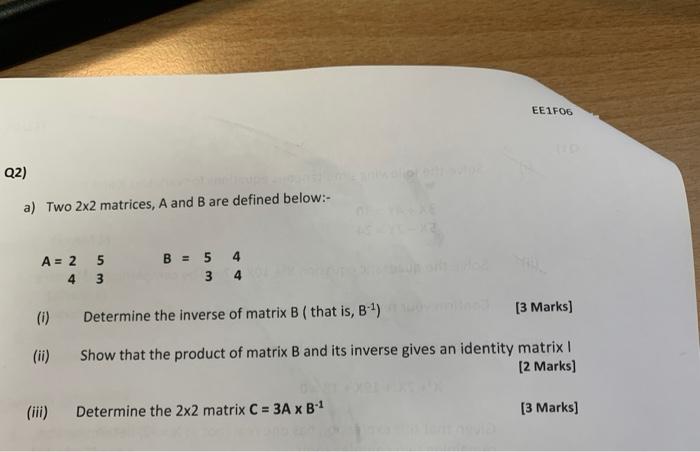 Solved EE1F06 Q2) a) Two 2x2 matrices, A and B are defined | Chegg.com