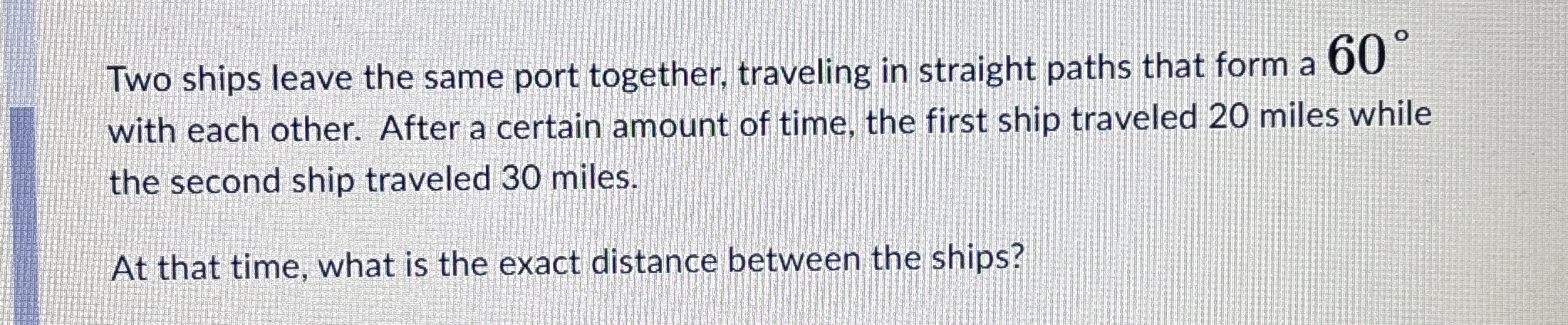 Solved Two ships leave the same port together, traveling in | Chegg.com